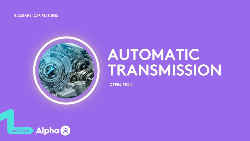 A Guide to Automatic Transmissions: Effortless Cruising