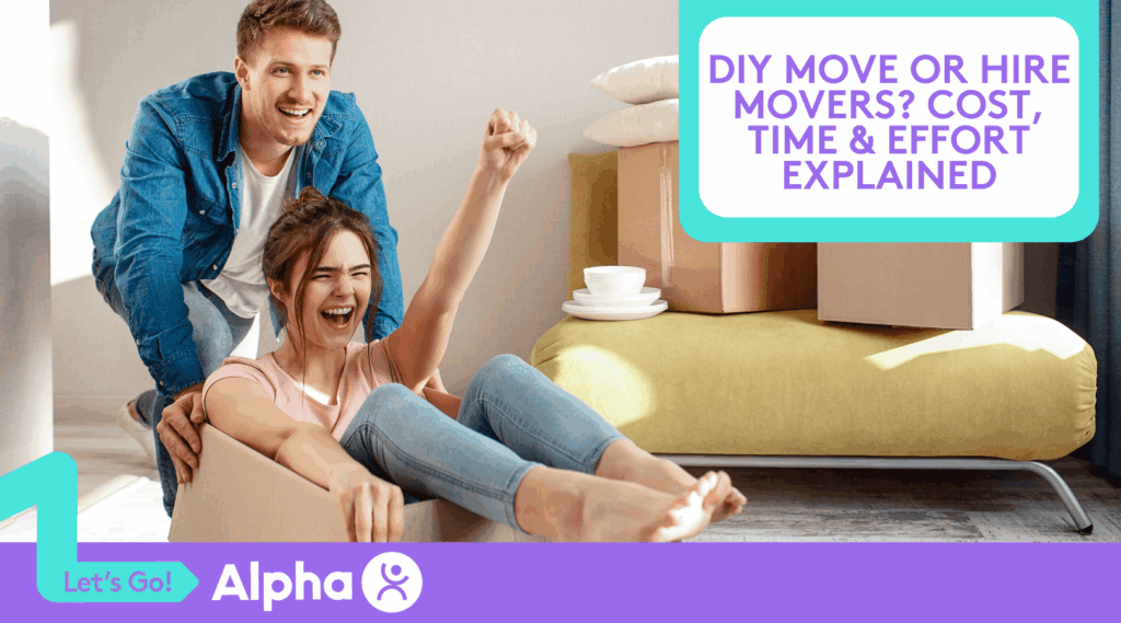 DIY Move or Hire Movers? Cost, Time & Effort Explained