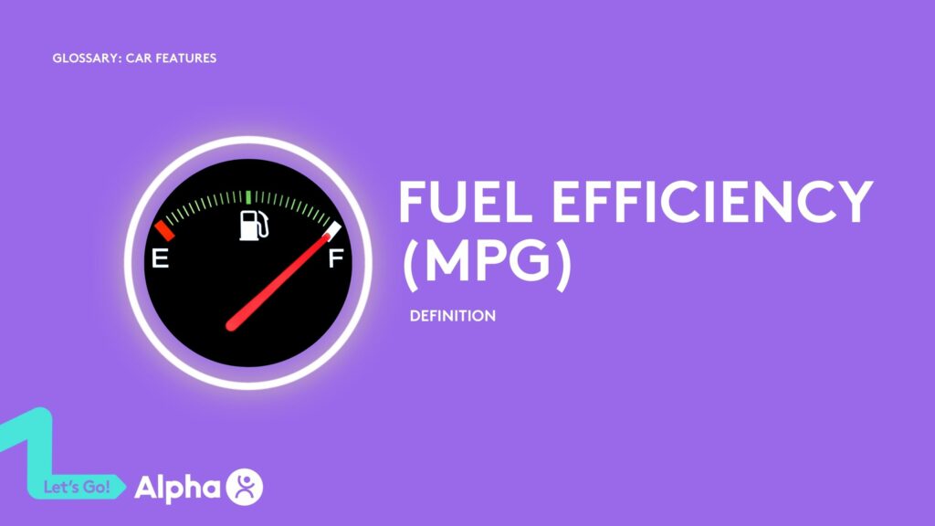 Fuel Efficiency (MPG): A Comprehensive Guide | Alpha