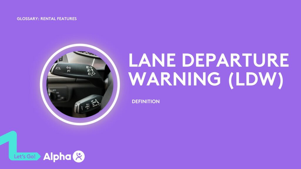 Lane Departure Warning (LDW) | Alpha Car Hire Glossary