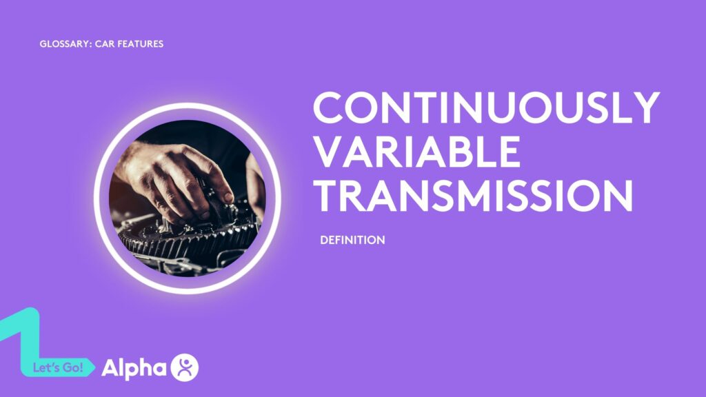 CVT: Understanding Continuously Variable Transmissions