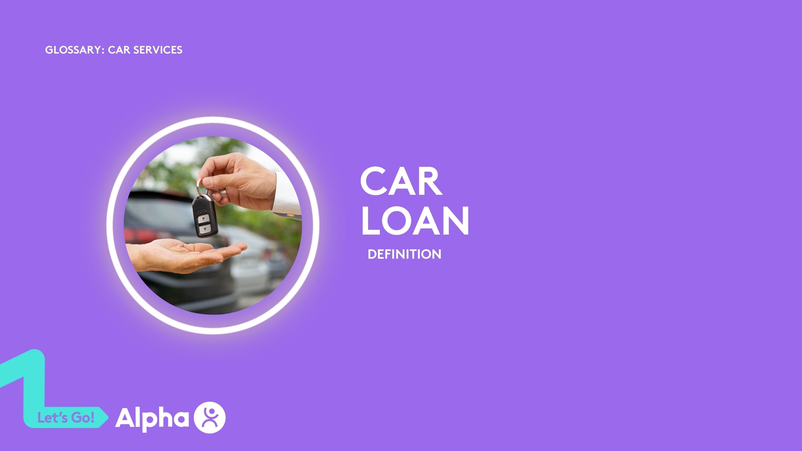 Car Loan Glossary: A Comprehensive Guide to Car Financing
