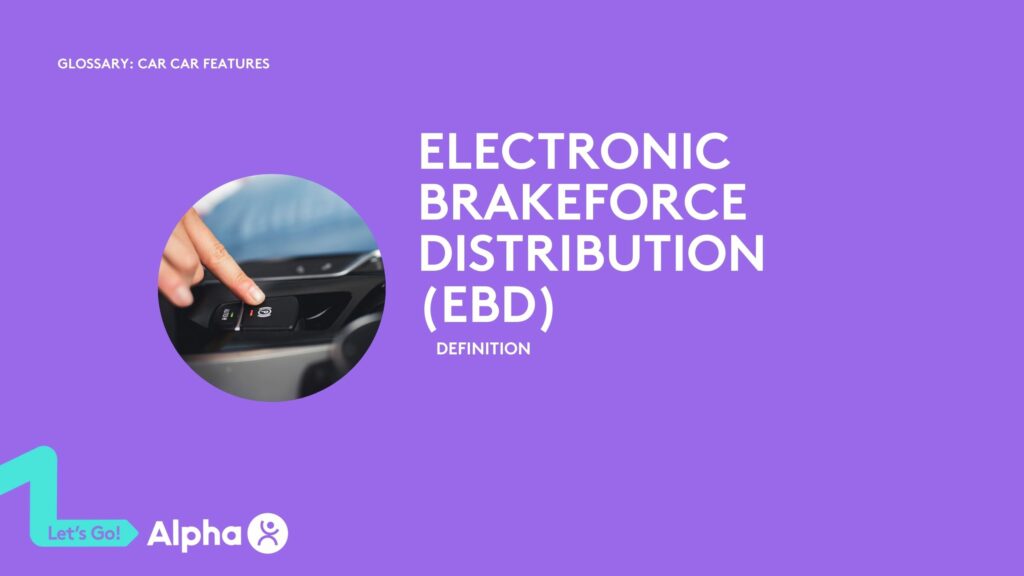 Electronic Brakeforce Distribution (EBD): A Safety Enhancement